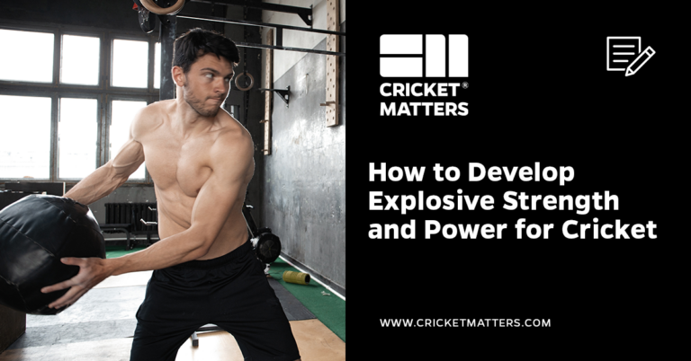 How to Develop Explosive Strength and Power for Cricket